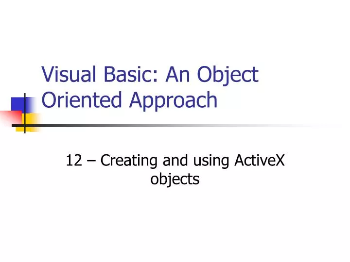 PPT - Visual Basic: An Object Oriented Approach PowerPoint Presentation ...