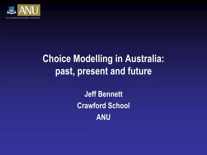 PPT - Choice Modelling in Australia: past, present and future ...