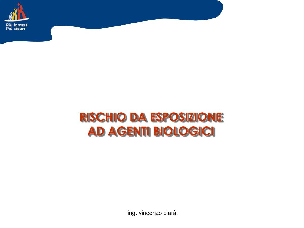 PPT - RISCHIO DA ESPOSIZIONE AD AGENTI BIOLOGICI PowerPoint ...