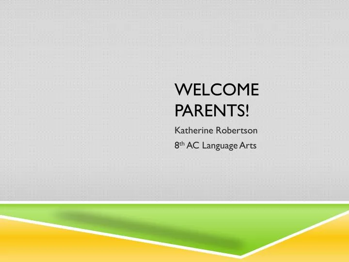 PPT - Welcome Parents! PowerPoint Presentation, free download - ID:6259275