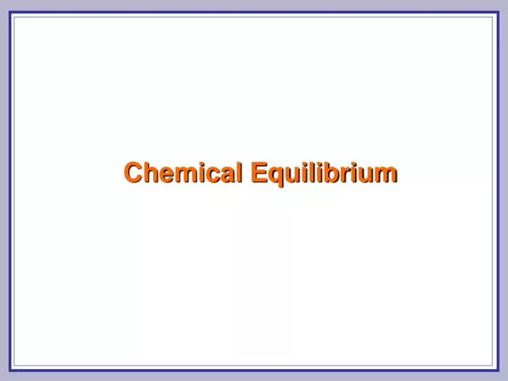 PPT - Chemical Equilibrium PowerPoint Presentation, free download - ID ...