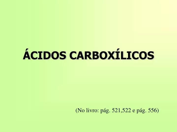 PPT - ÁCIDOS CARBOXÍLICOS PowerPoint Presentation, free download - ID ...