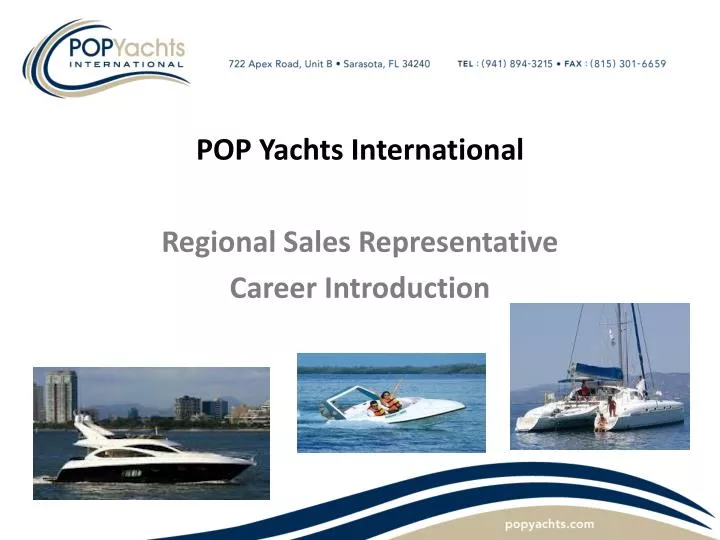 PPT - POP Yachts International Regional Sales Representative Career ...