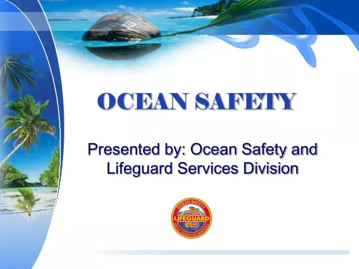 PPT - OCEAN SAFETY PowerPoint Presentation, free download - ID:6262522