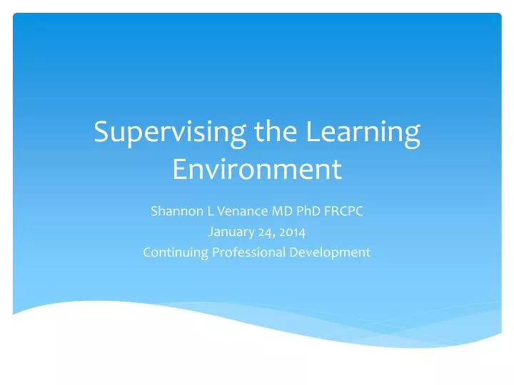 PPT - Supervising the Learning Environment PowerPoint Presentation ...