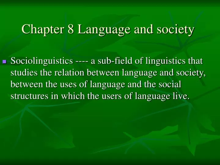 PPT - Chapter 8 Language and society PowerPoint Presentation, free ...