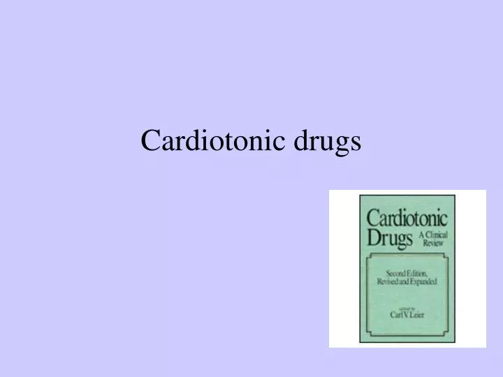 PPT - Cardiotonic drugs PowerPoint Presentation, free download - ID:6263816