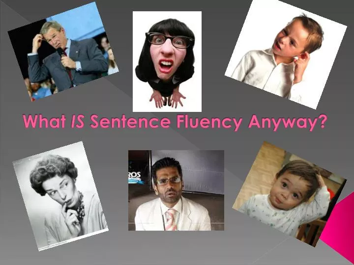 PPT - What IS Sentence Fluency Anyway? PowerPoint Presentation, free ...