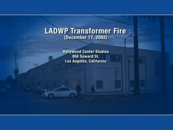 PPT - LADWP Transformer Fire PowerPoint Presentation, free download ...