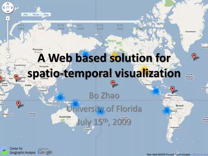 PPT - A Web based solution for spatio-temporal visualization PowerPoint Presentation - ID:6266277