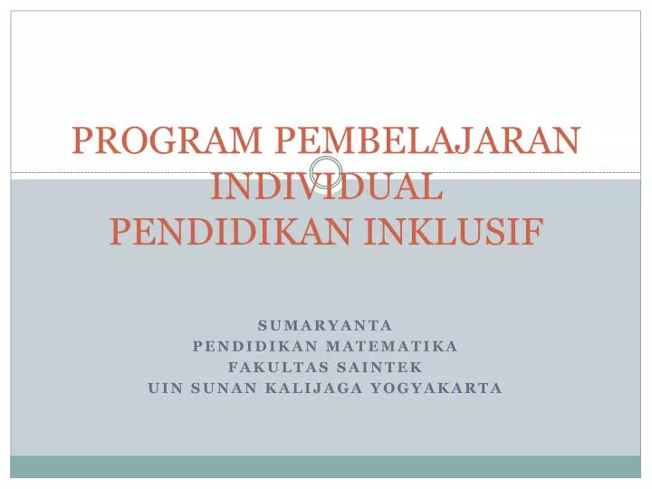 PPT - PROGRAM PEMBELAJARAN INDIVIDUAL PENDIDIKAN INKLUSIF PowerPoint ...