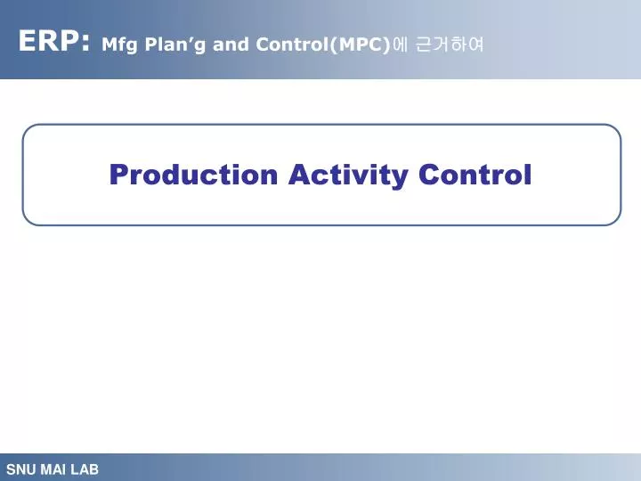 PPT - Production Activity Control PowerPoint Presentation, free ...