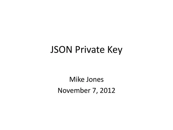 PPT - JSON Private Key PowerPoint Presentation, free download - ID:6267976