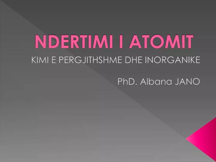 PPT - NDERTIMI I ATOMIT PowerPoint Presentation, free download - ID:6269751