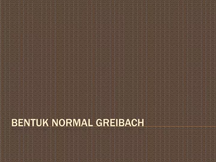 PPT - Bentuk Normal Greibach PowerPoint Presentation, free download ...