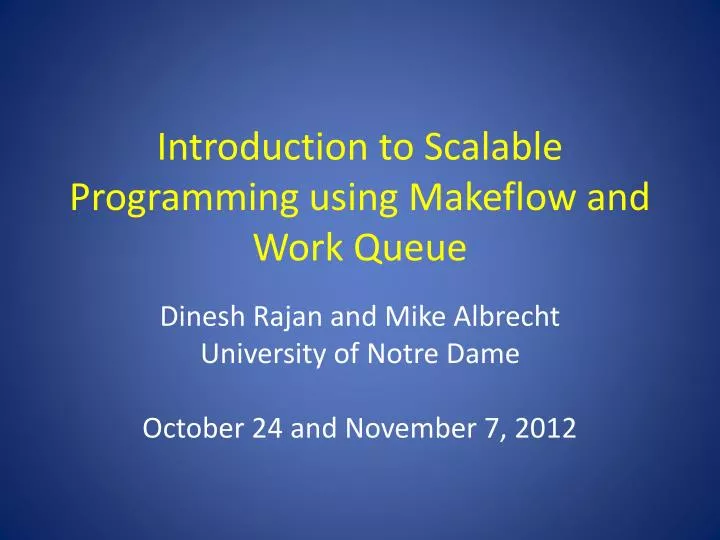 Ppt Introduction To Scalable Programming Using Makeflow And Work 4272