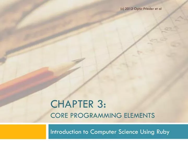 PPT - Chapter 3: Core Programming Elements PowerPoint Presentation ...