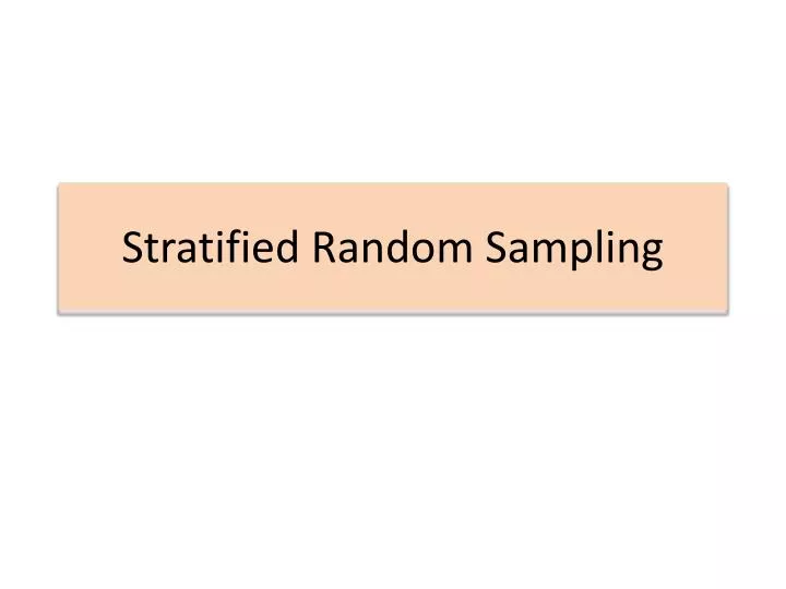 PPT - Stratified Random Sampling PowerPoint Presentation, free download ...