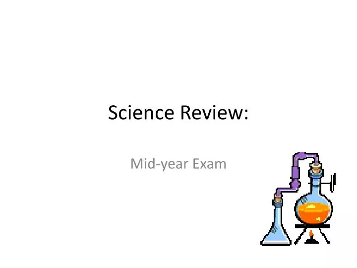 PPT - Science Review : PowerPoint Presentation, free download - ID:6274420