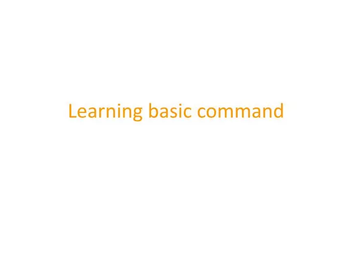 PPT - Learning basic command PowerPoint Presentation, free download ...