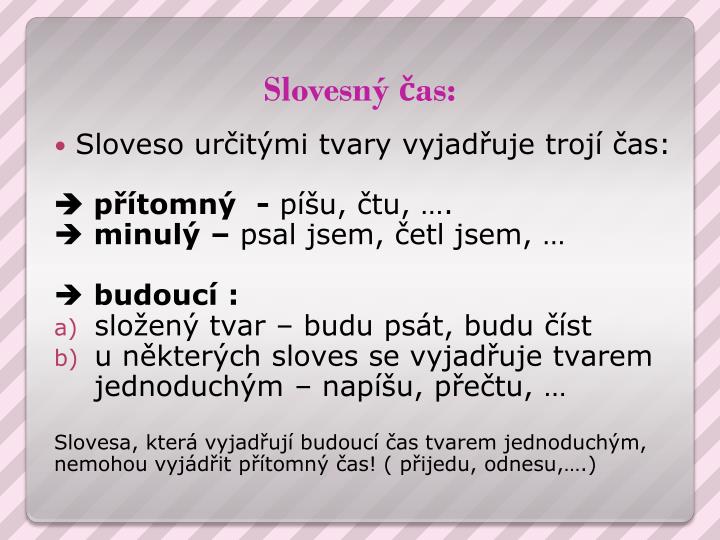 PPT - SLOVESA ( určování mluvnických kategorií osoby, čísla a času ...