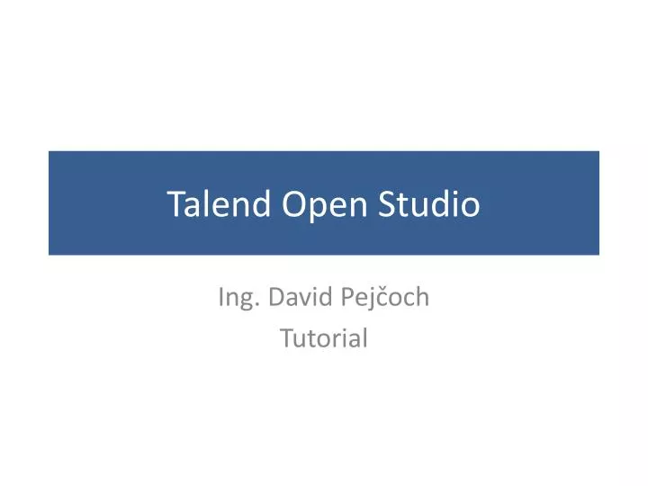 PPT - Talend Open Studio PowerPoint Presentation, free download - ID ...