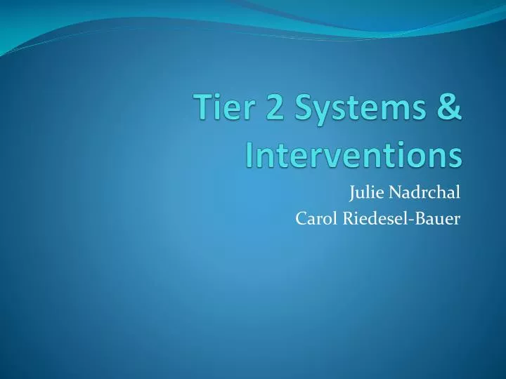 PPT - Tier 2 Systems & Interventions PowerPoint Presentation - ID:6278024