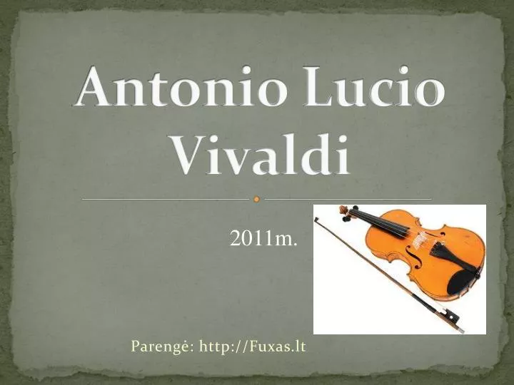 PPT - Antonio Lucio Vivaldi PowerPoint Presentation - ID:6278090