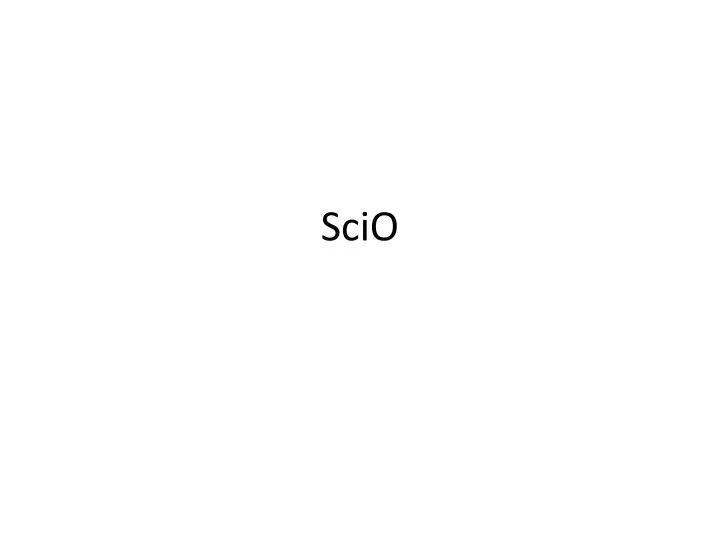 PPT - SciO PowerPoint Presentation, free download - ID:6279204