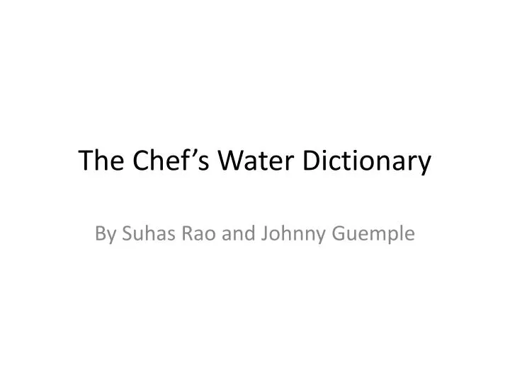 PPT - The Chef’s Water Dictionary PowerPoint Presentation, free ...
