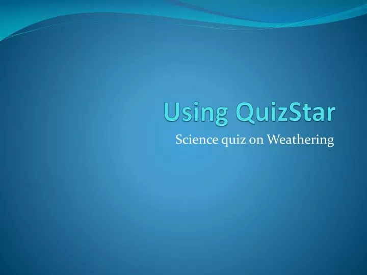 PPT - Using QuizStar PowerPoint Presentation, free download - ID:6279387