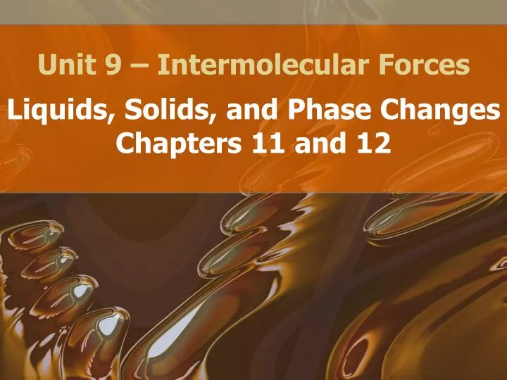 PPT - Unit 9 – Intermolecular Forces PowerPoint Presentation, free ...