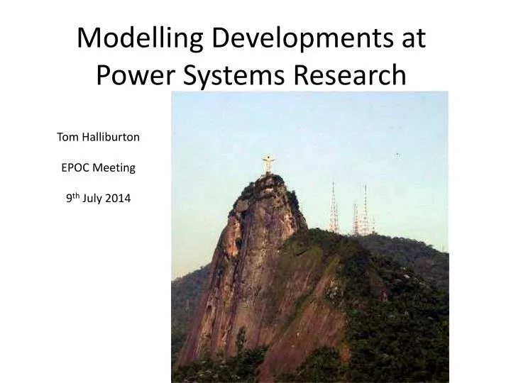 PPT - Modelling Developments at Power Systems Research PowerPoint ...