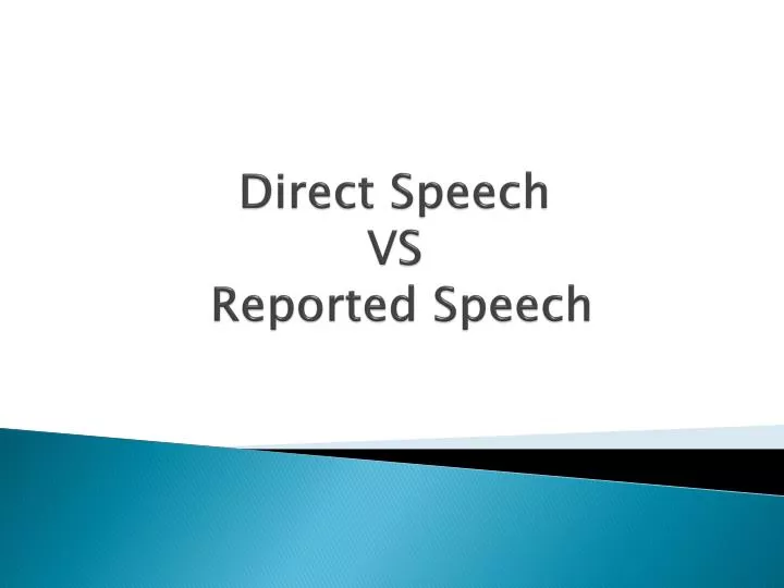 PPT - Direct Speech VS Reported Speech PowerPoint Presentation, free ...