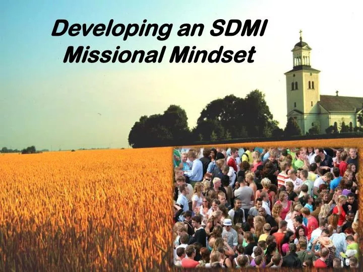 PPT - Developing an SDMI Missional Mindset PowerPoint Presentation ...