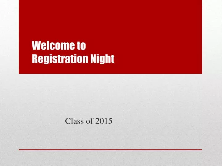 PPT - Welcome to Registration Night PowerPoint Presentation, free ...