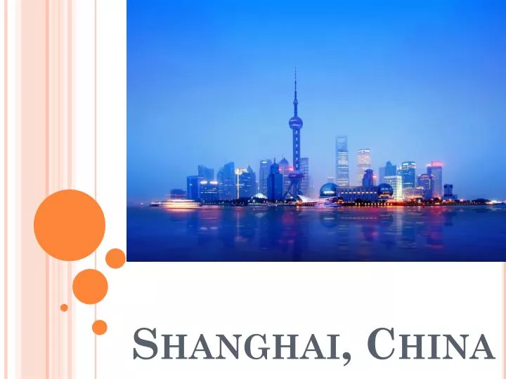 PPT - Shanghai, China PowerPoint Presentation, free download - ID:6280666