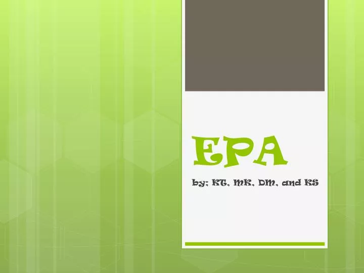 PPT - EPA PowerPoint Presentation, free download - ID:6280821