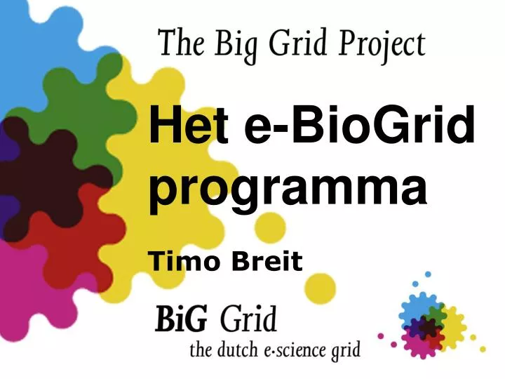 PPT - Het e-BioGrid programma PowerPoint Presentation, free download ...