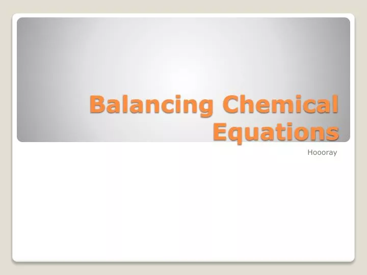 Ppt Balancing Chemical Equations Powerpoint Presentation Free Download Id6281383