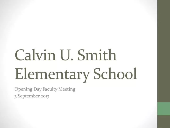 PPT - Calvin U. Smith Elementary School PowerPoint Presentation, free ...