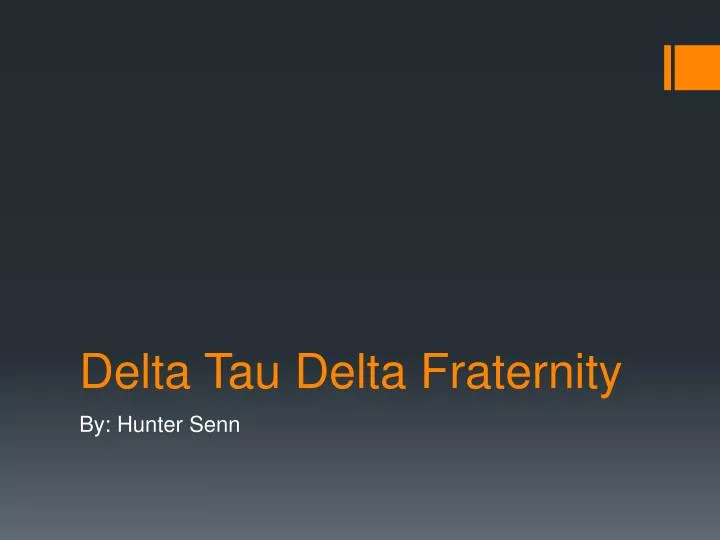 PPT - Delta Tau Delta Fraternity PowerPoint Presentation, free download ...