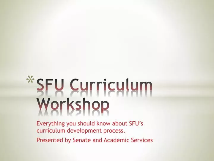 PPT - SFU Curriculum Workshop PowerPoint Presentation, free download ...