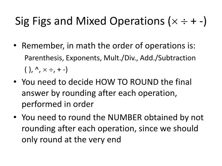 PPT - Sig Figs and Mixed Operations ( + -) PowerPoint Presentation - ID ...