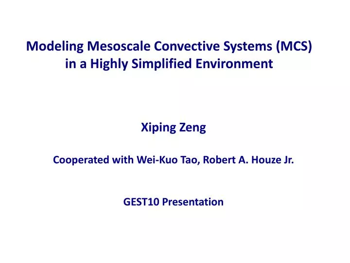 PPT - Modeling Mesoscale Convective Systems (MCS) in a Highly ...