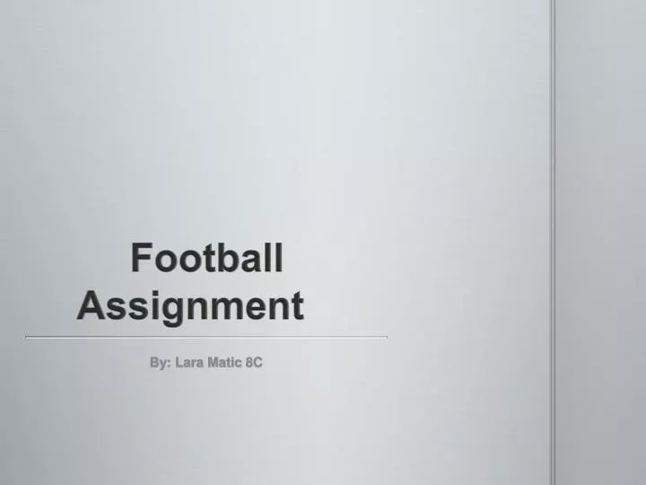 PPT - Football Assignment PowerPoint Presentation, free download - ID ...