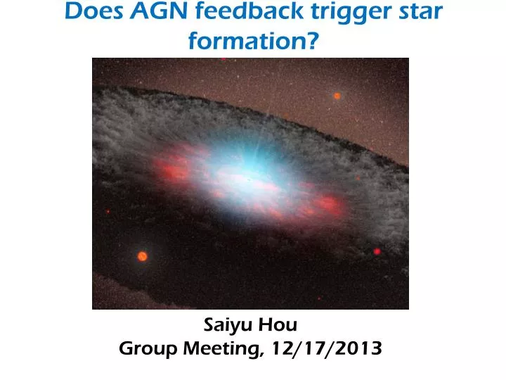 PPT - Does AGN feedback trigger star formation? PowerPoint Presentation ...