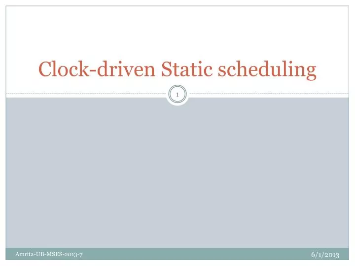 PPT - Clock-driven Static scheduling PowerPoint Presentation, free download - ID:6289811