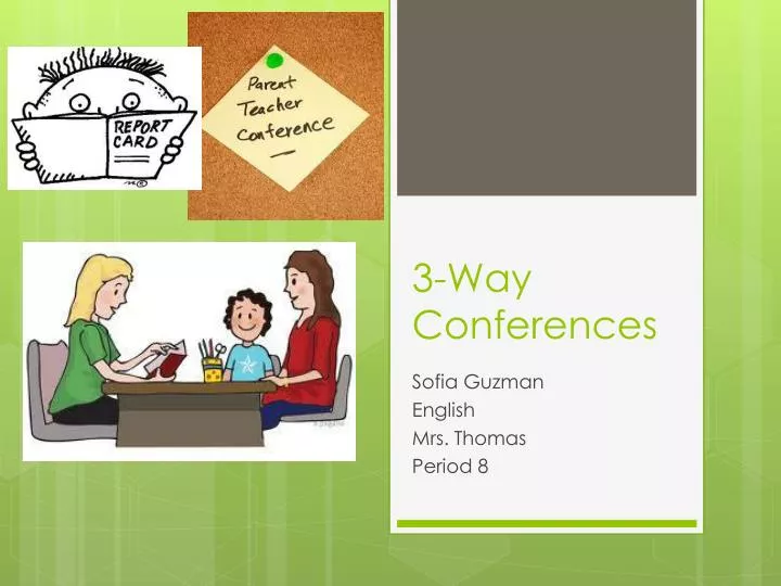 PPT - 3-Way Conferences PowerPoint Presentation, free download - ID:6292083
