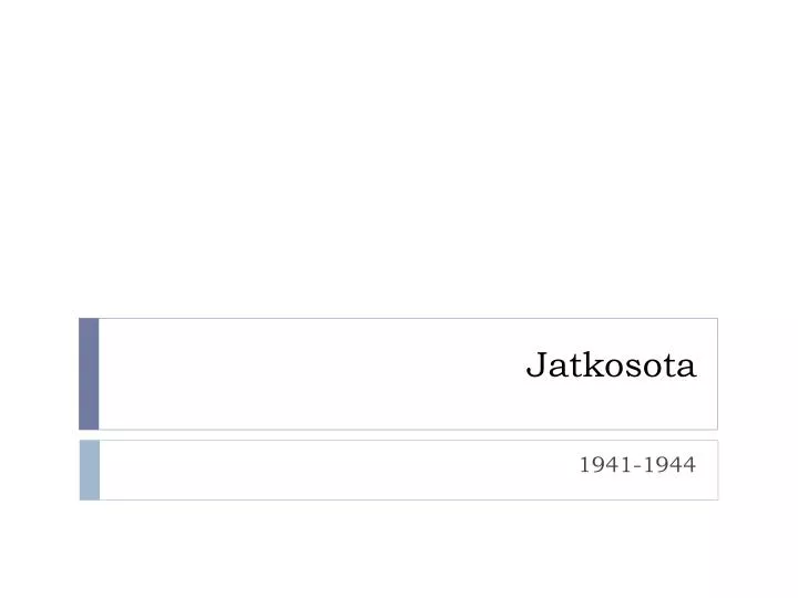 PPT - Jatkosota PowerPoint Presentation, free download - ID:6293633